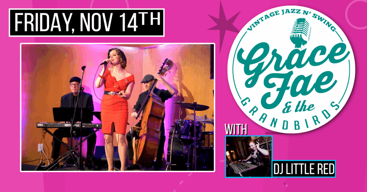 GRACE FAE & THE GRANDBIRDS with DJ LITTLE RED - SwingDance.LA